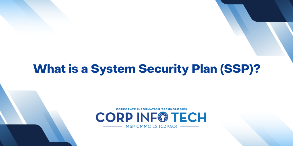 What is a System Security Plan (SSP)?